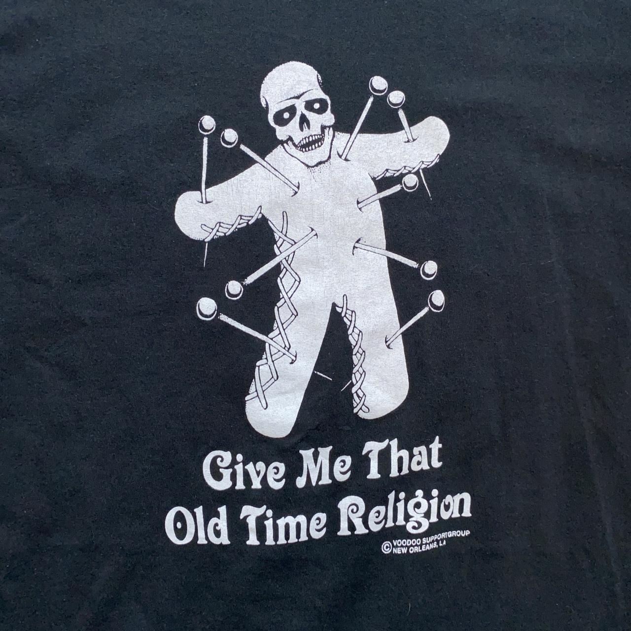 “Give me that old time religion” Tee made by Voodoo... - Depop