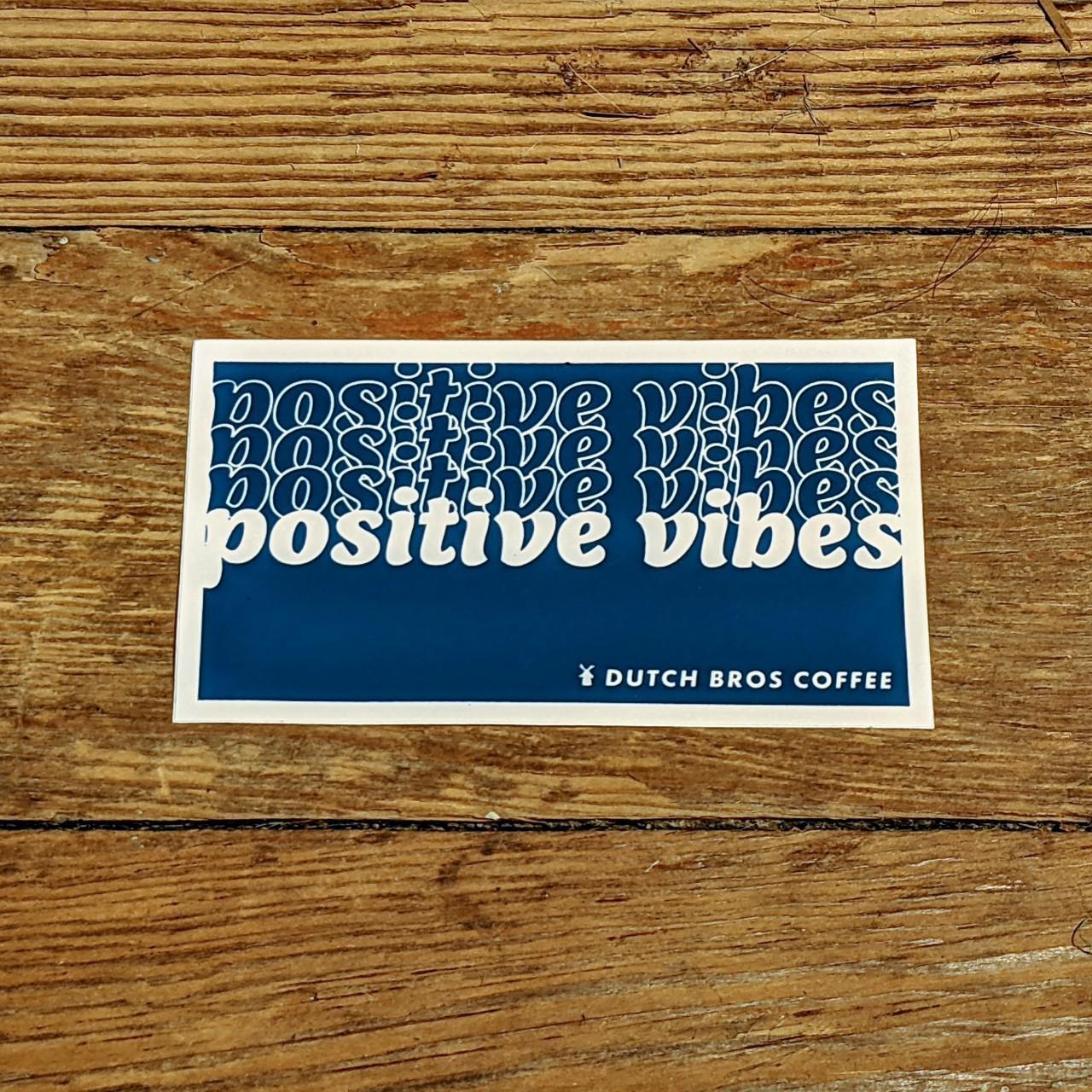 Dutch Bros Sticker-Positive Vibes Can do deals on... - Depop