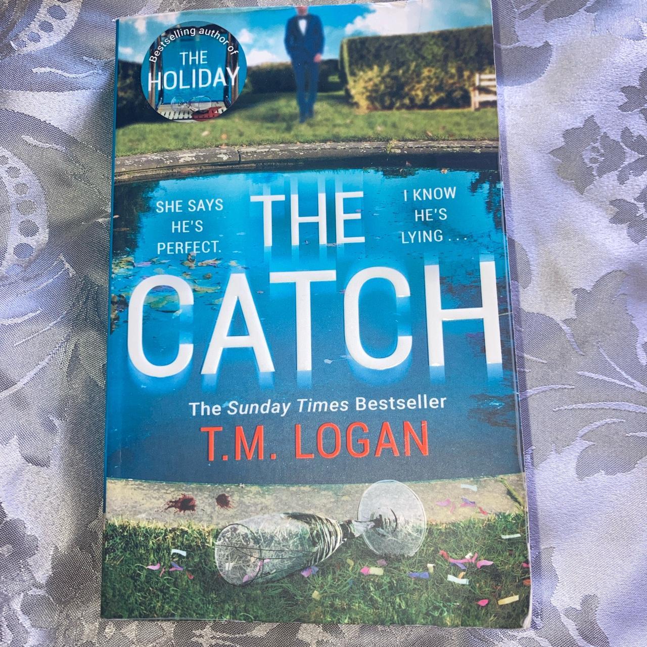 The Catch by T.M. Logan Good condition Discount can... - Depop
