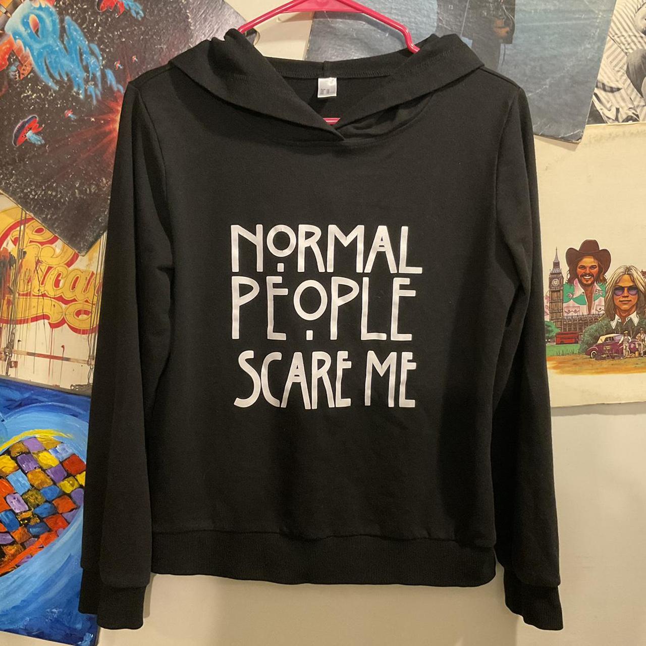 HOODIE NORMAL PEOPLE SCARE ME HOODIE... - Depop