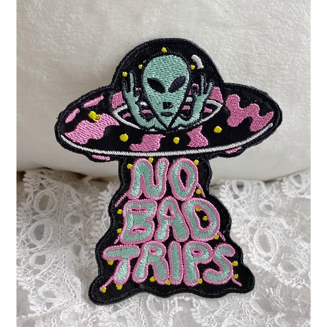 No Bad Trips Iron-On Patch UFO Alien Acid LSD... - Depop