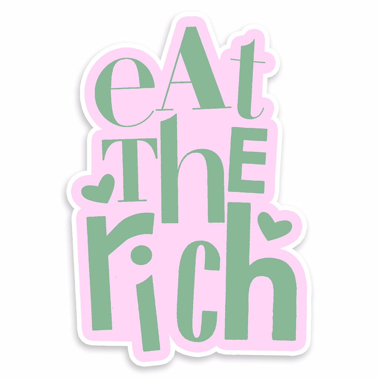 EAT THE RICH STICKER buy any 2 stickers, get 1... - Depop