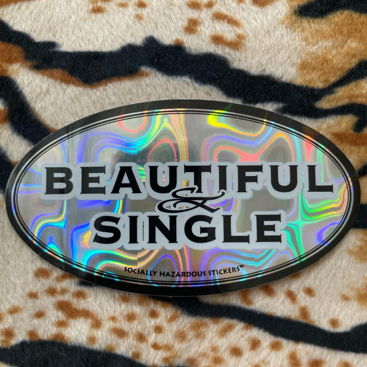 “Beautiful & Single” / Socially Hazardous Stickers/... - Depop