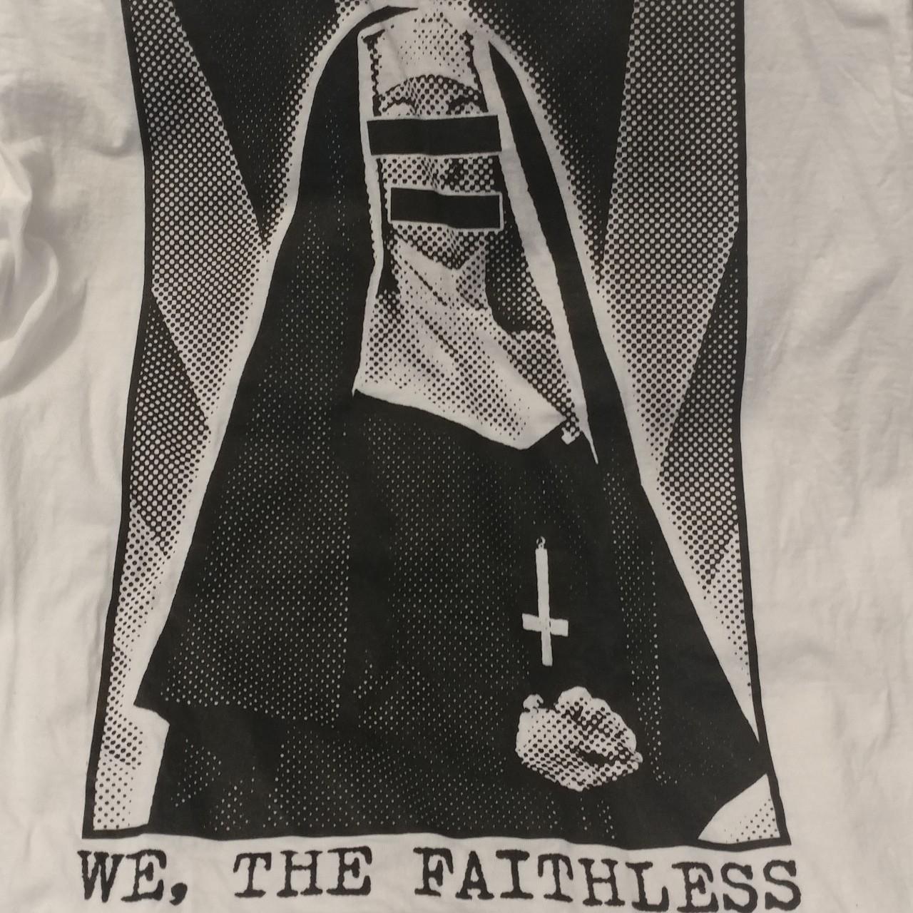 We, the faithless shirt. #faithless - Depop