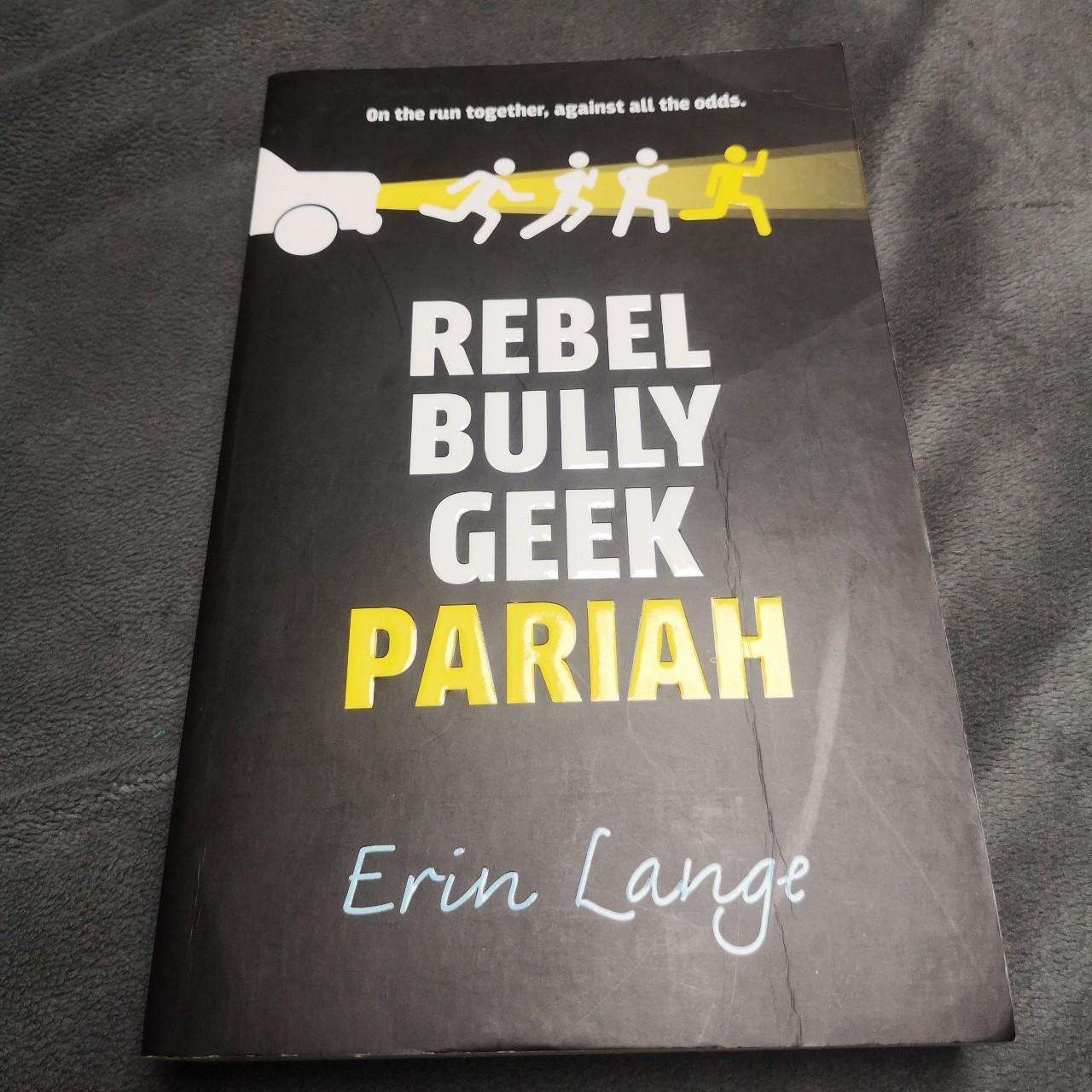 Rebel Bully Geek Pariah by Erin Lange. Good... - Depop