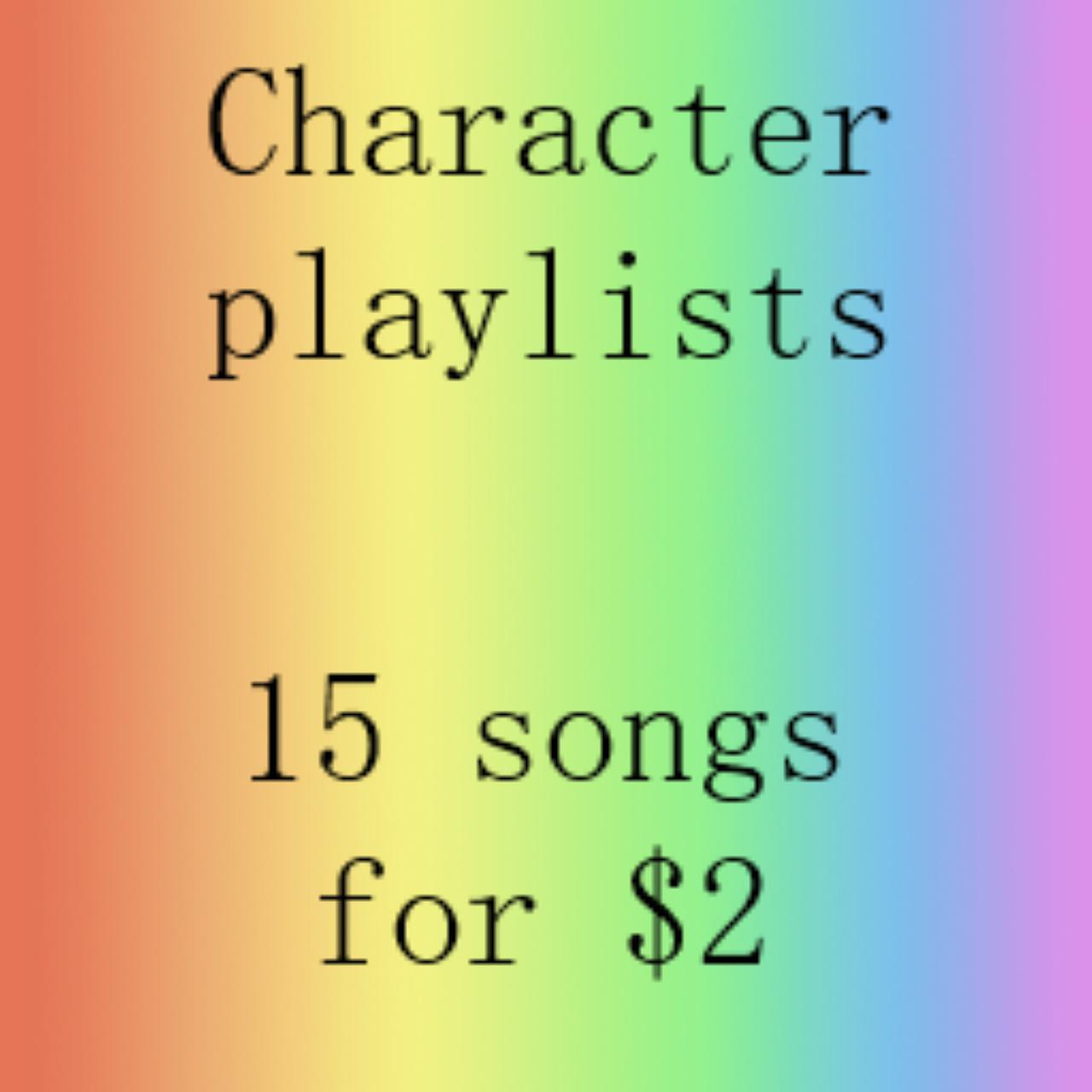 Making character playlists! Example on next slide... - Depop