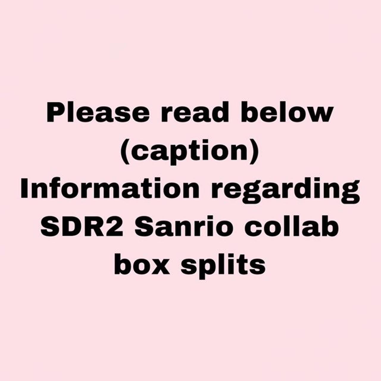 Information regarding SDR2 Sanrio box splits Just... - Depop