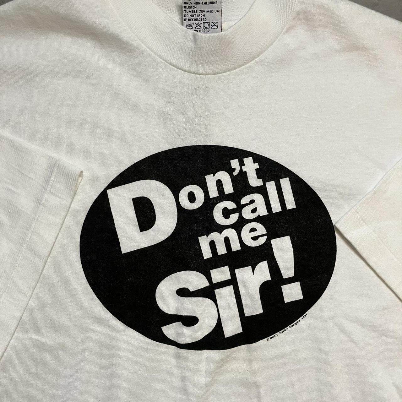 1994 Don’t Panic! Slogan t-shirt Don’t call me sir!... - Depop