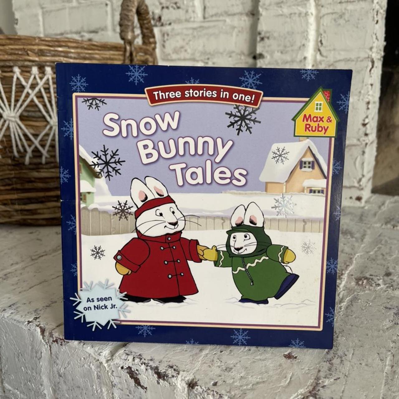 Max and Ruby Snow bunny tales book
