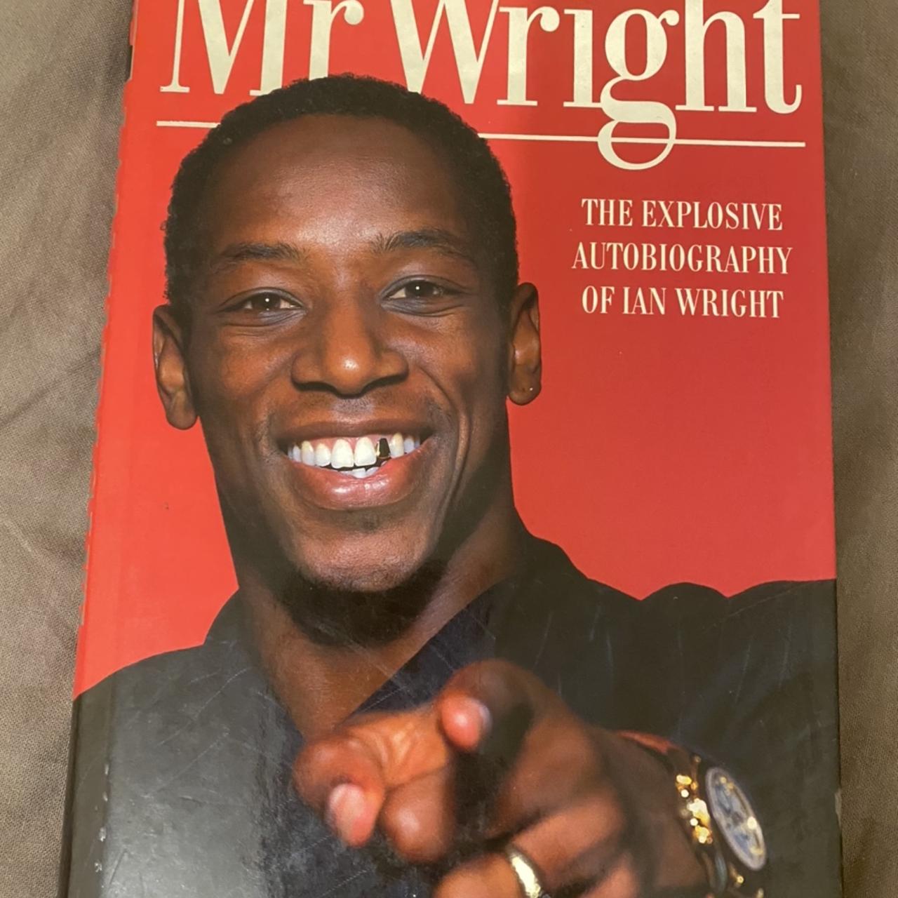 Mr Wright The Explosive Autobiography of Ian Wright.... - Depop