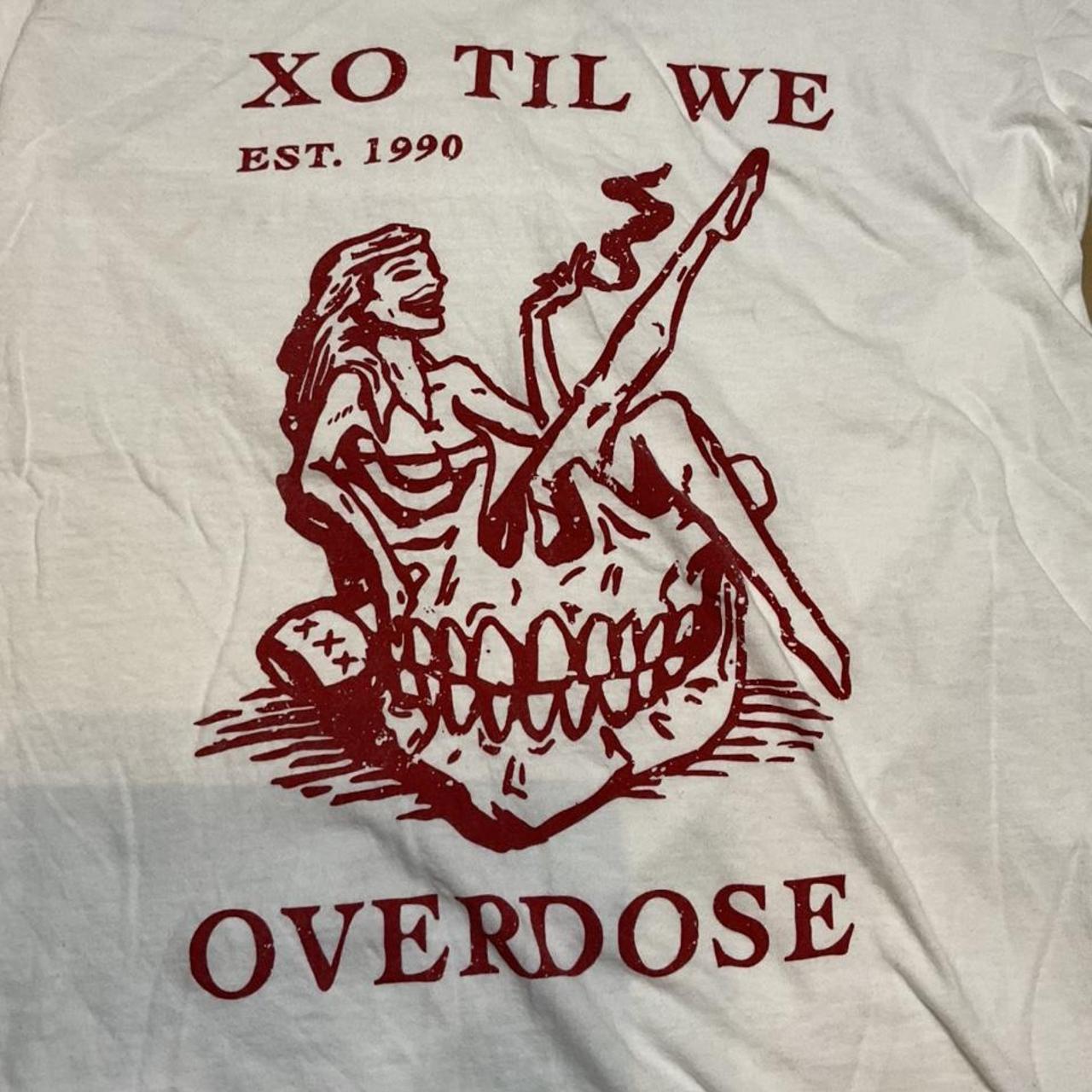 XO TIL WE OVERDOSE The Weeknd design tee💫 -size... - Depop