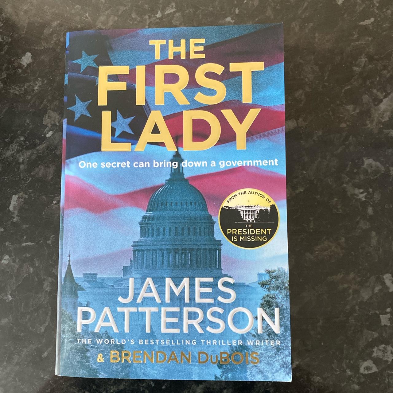 The First Lady by James Patterson and Brenda DuBois.... - Depop
