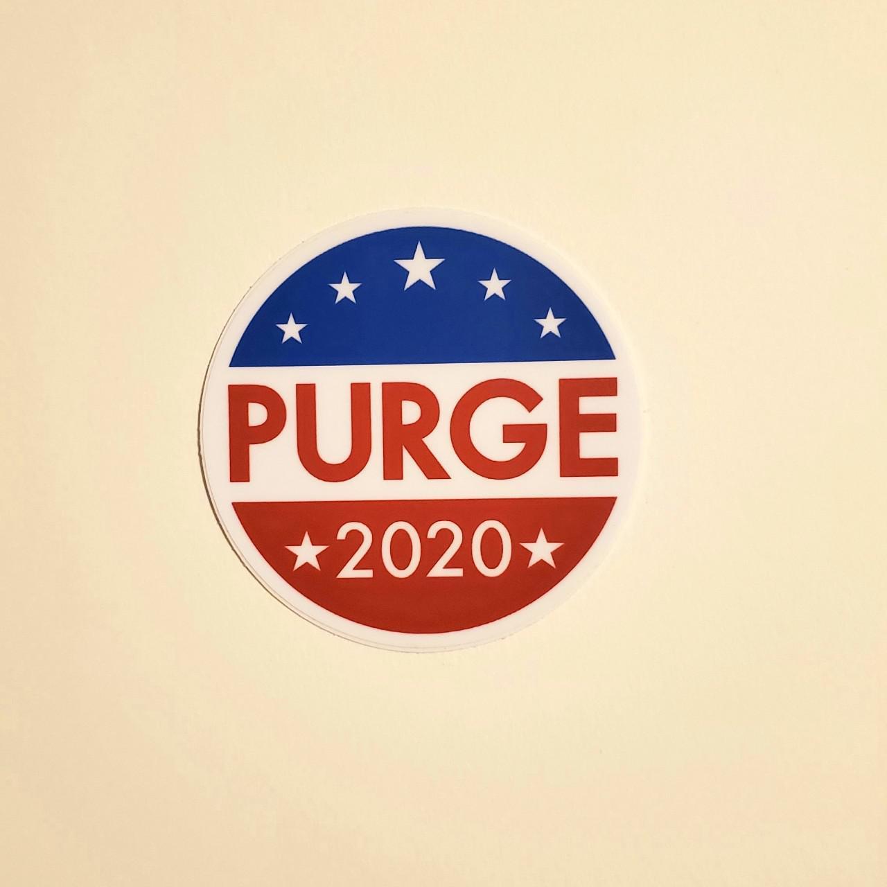 PURGE 2020 Sticker About 3" x 3" This listing does... - Depop
