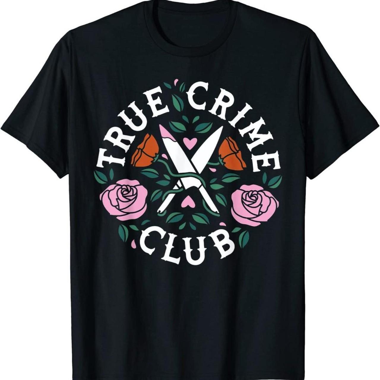 Forensics and Flowers "true crime club" unisex... - Depop