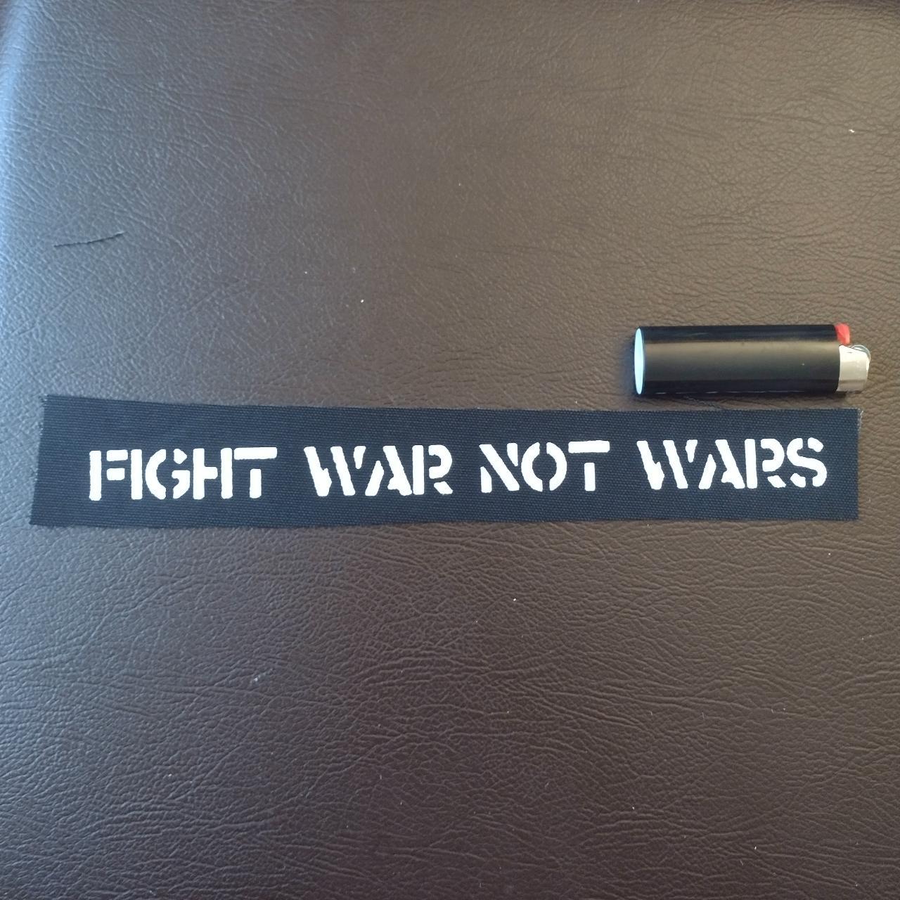 FIGHT WAR NOT WARS strip patch!! Printed on durable... - Depop