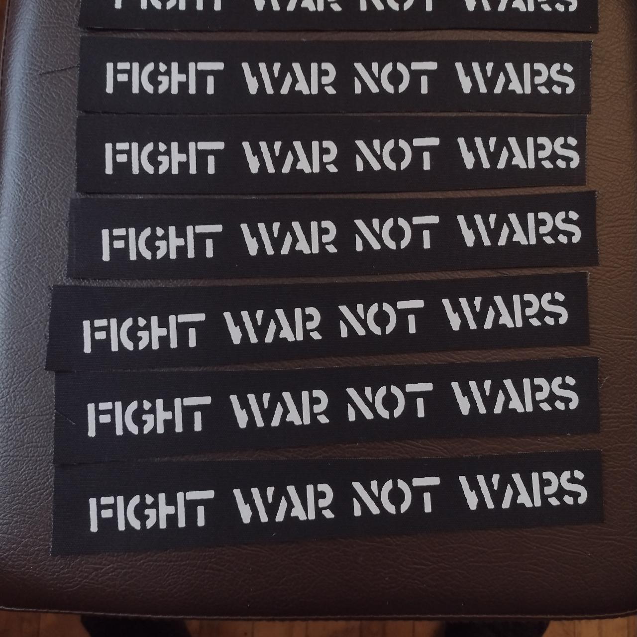 FIGHT WAR NOT WARS strip patch!! Printed on durable... - Depop