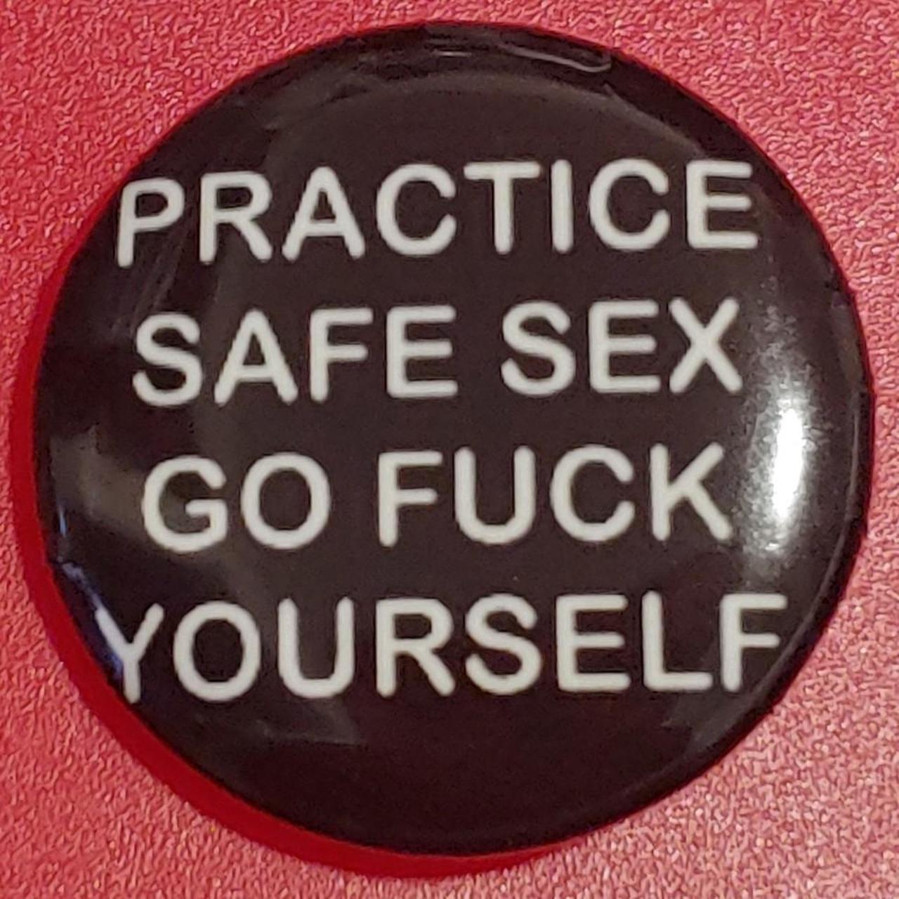 Black 1 Inch Practice Safe Sex Pinback Button 1 Depop