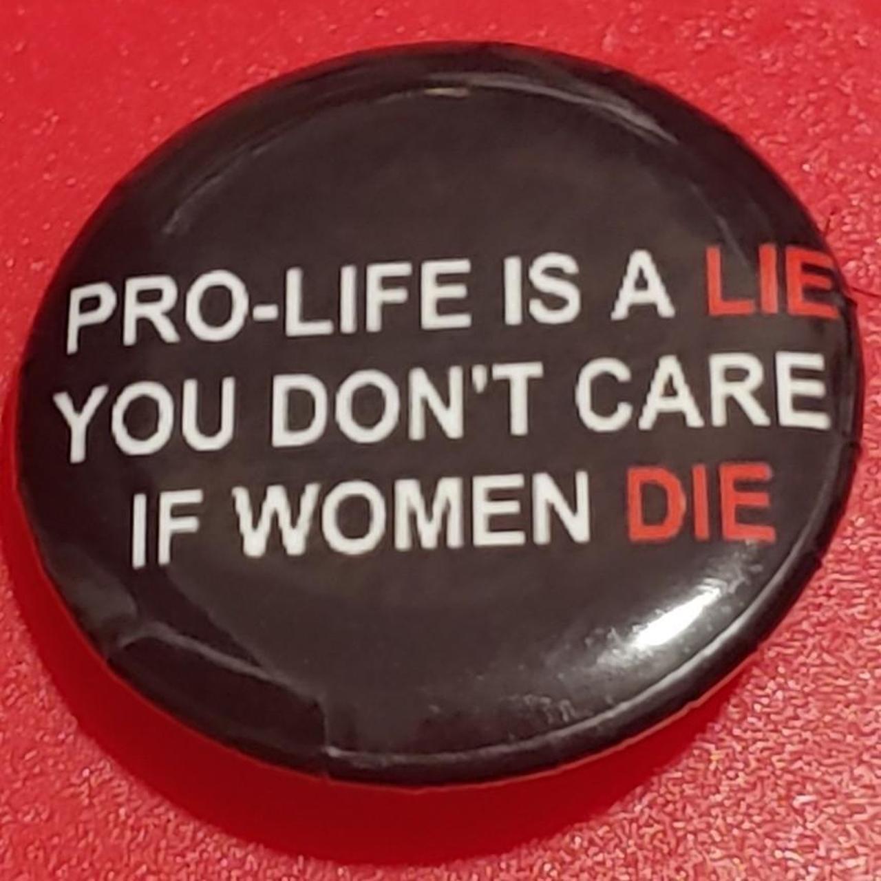 Black 1 Inch Pro-life Is A Lie Pinback Button 1... - Depop
