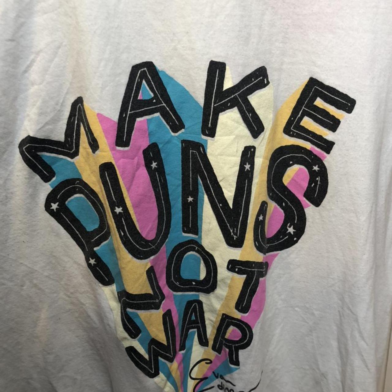 Evan Edinger make puns not war merch t shirt... - Depop