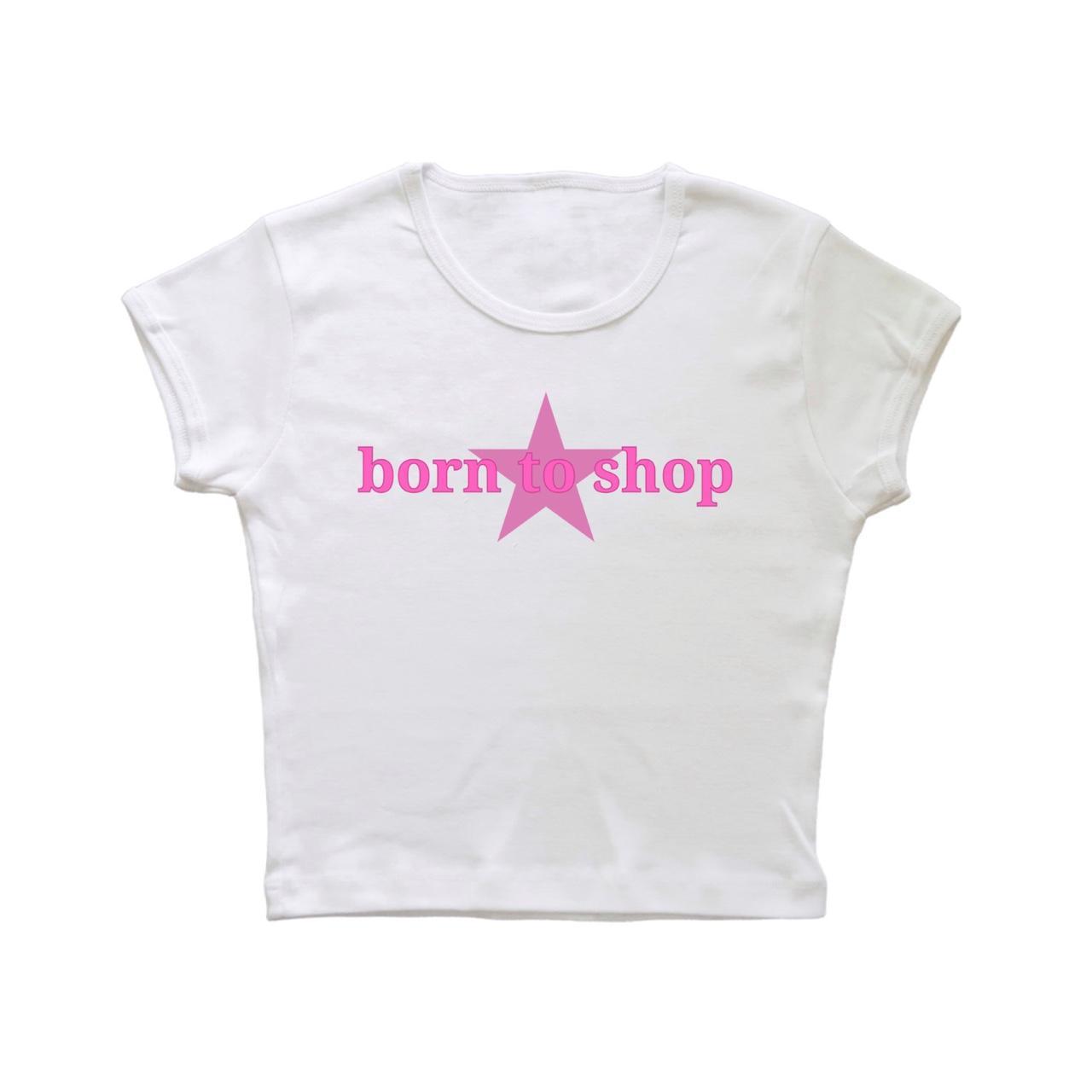 Born To Shop Star Baby Tee 👠 Born To Shop by... - Depop