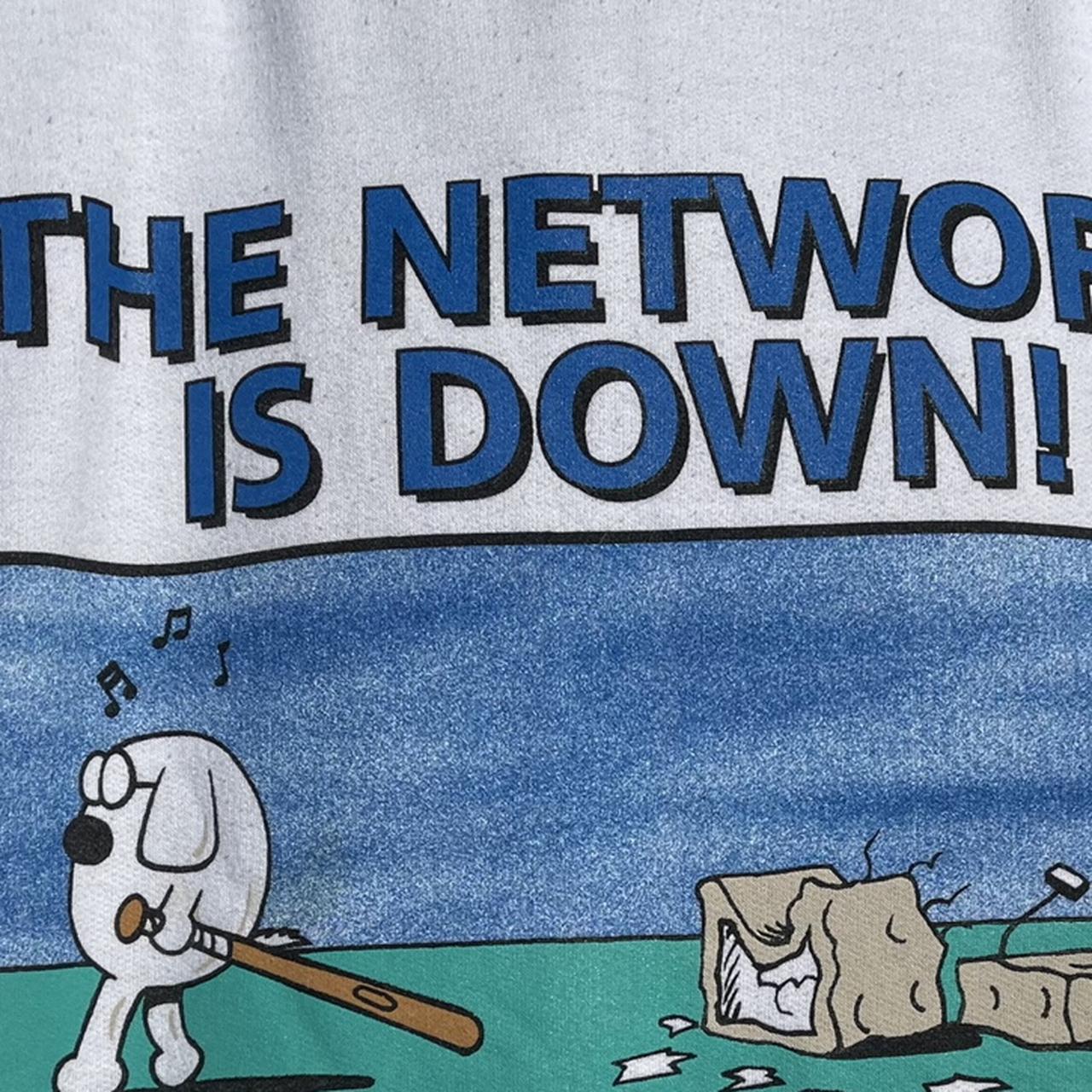 Work Don’t Matter Cause The Network Is Down Feel... - Depop