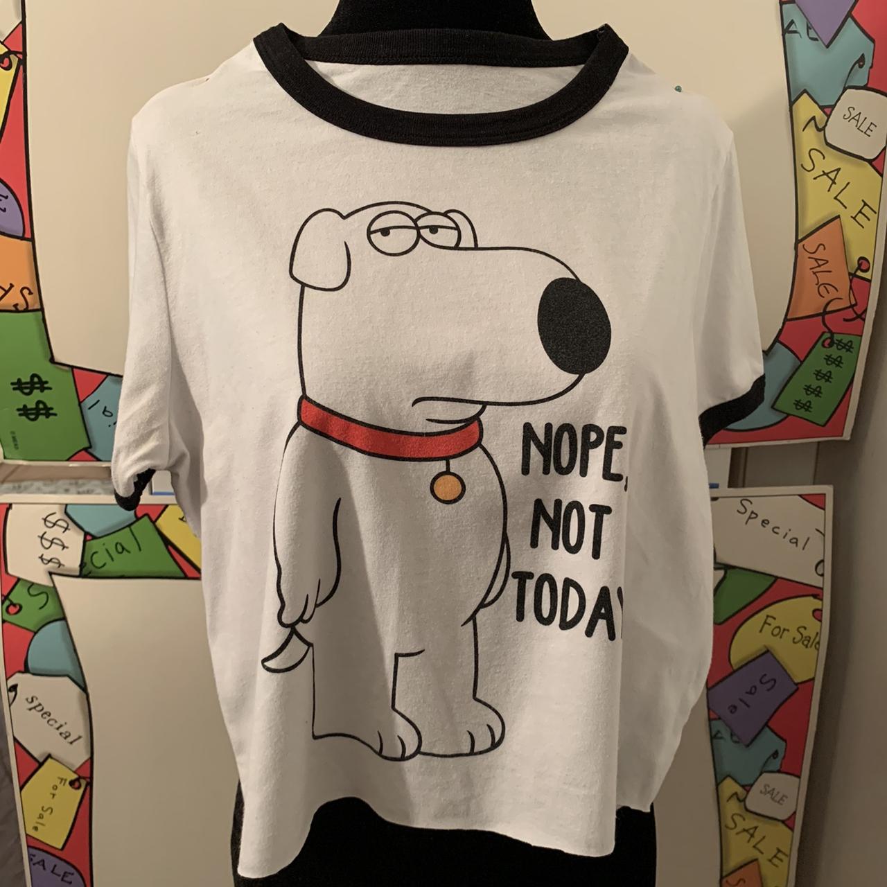 F21 Family Guy Brian Nope, Not Today White and Black... - Depop