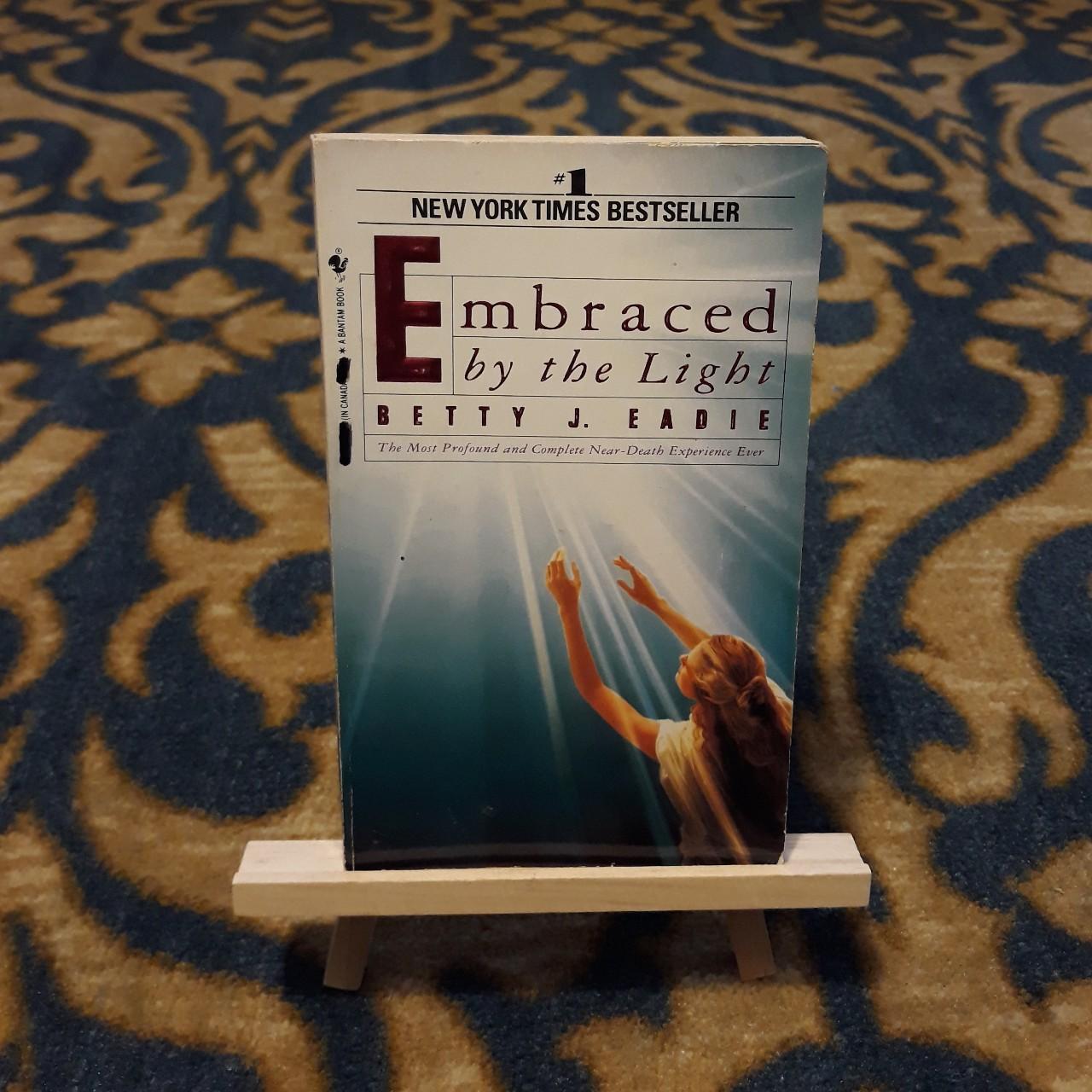 Embraced By the Light THE MPST PROFOUND AND COMPLETE... - Depop