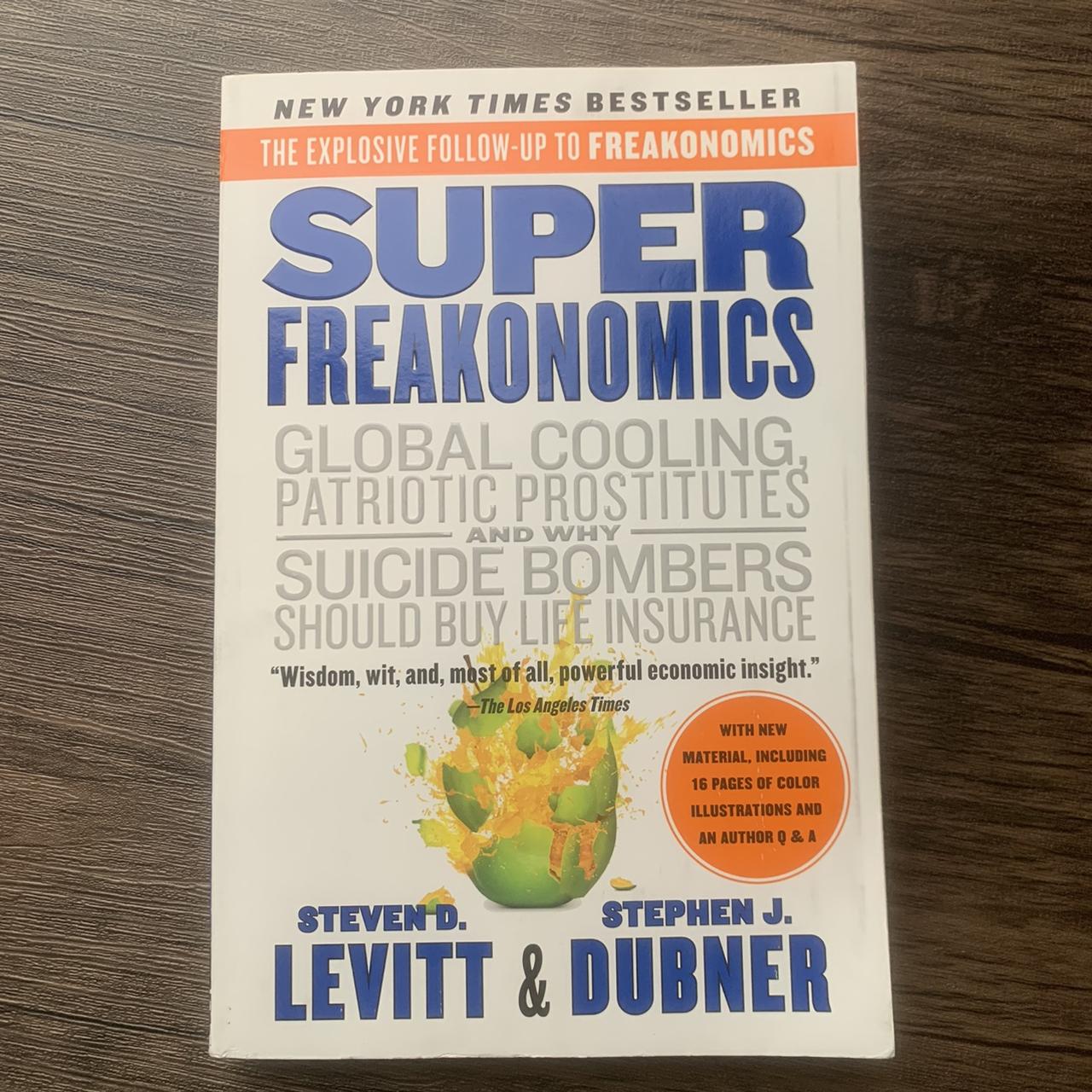 Super Freakonomics by Steven D. Levitt + Stephen J.... - Depop