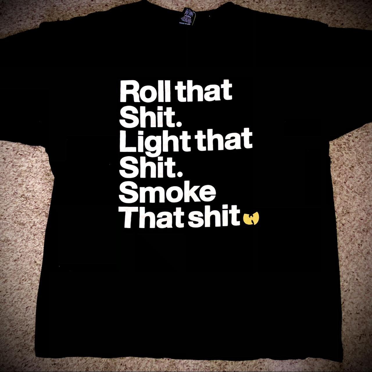 Wu Tang ‘Roll that Shit. Light that Shit. Smoke that... - Depop