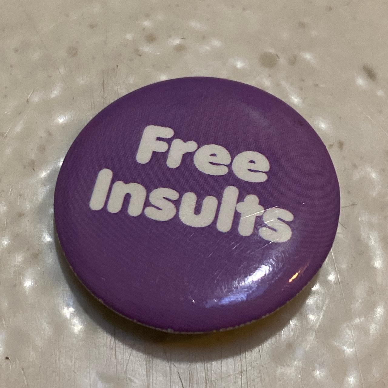 Free Insults pin back button - 1 inch - Depop