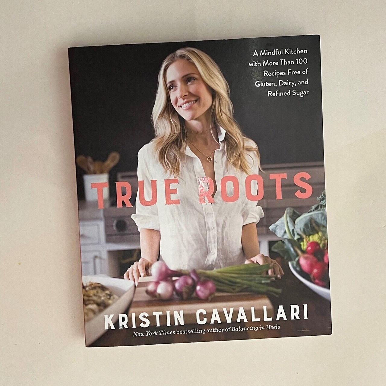 True Roots: A Mindful Kitchen with More Than 100... - Depop