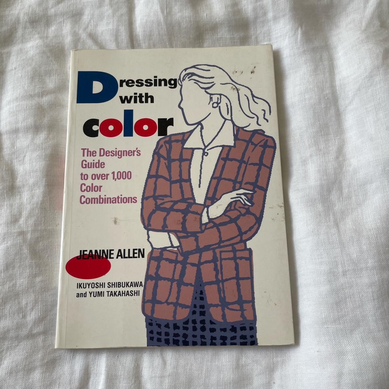 Jeanne Allen Dressing With Color: The Designer's... - Depop
