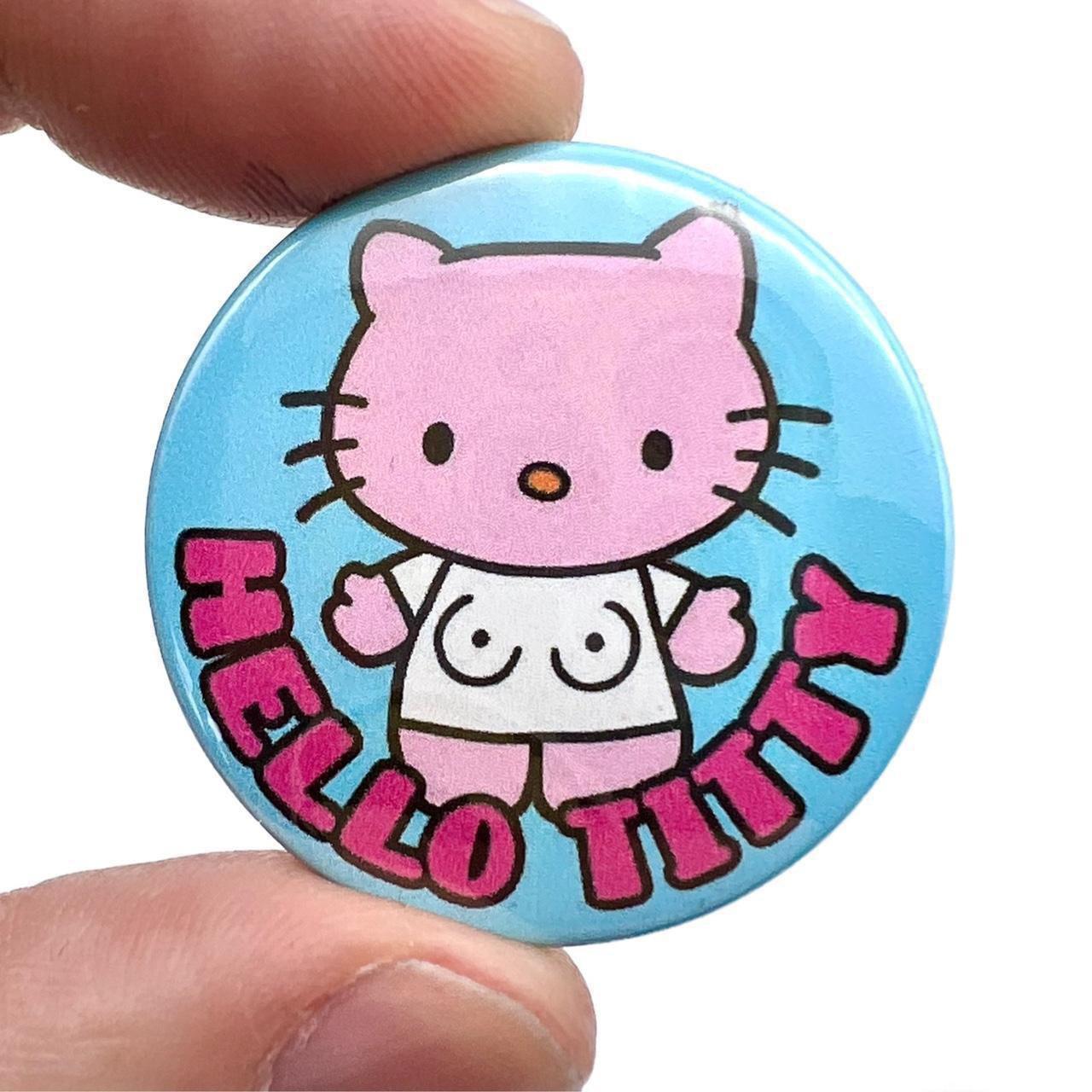 Hello Titty Cat button Pin Badge 38mm high gloss... - Depop