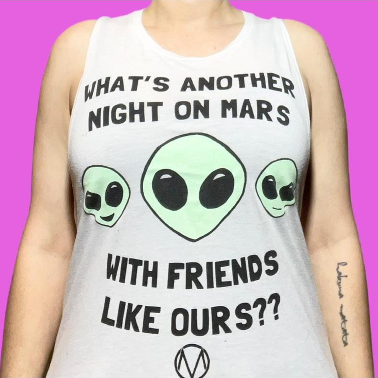Unique Alien Tank Top- "What's another night on mars... - Depop