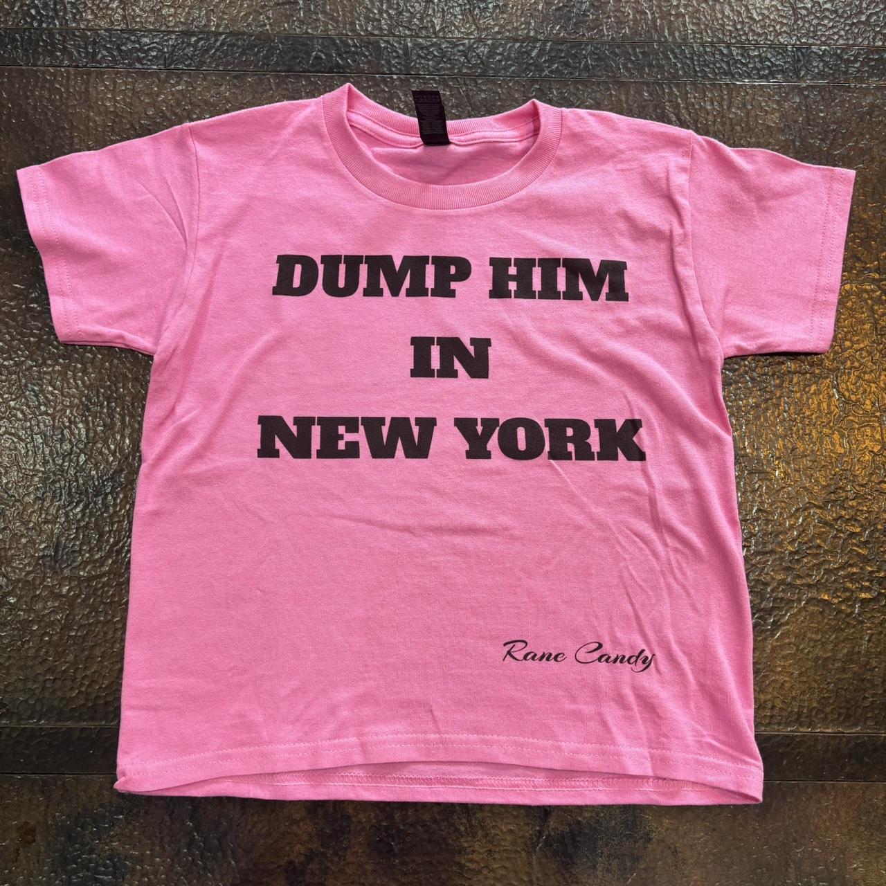 Dump Him in New York bubblegum pink word t shirt... | Depop