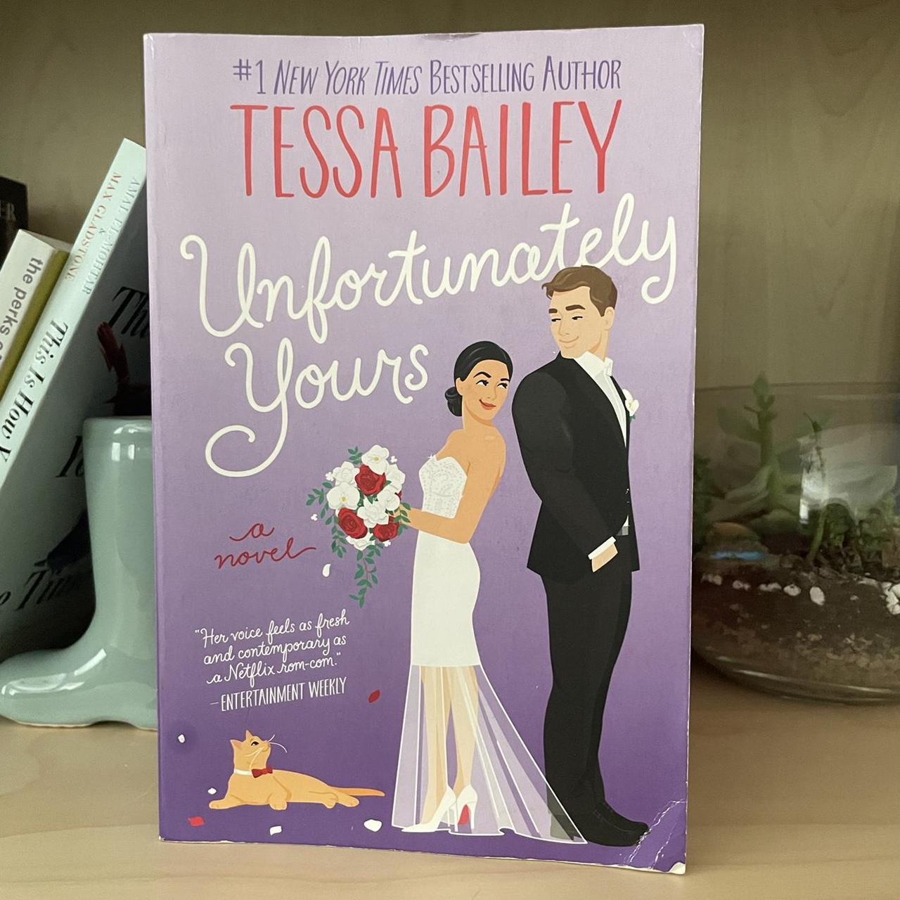 Unfortunately Yours by Tessa Bailey Used condition,... - Depop