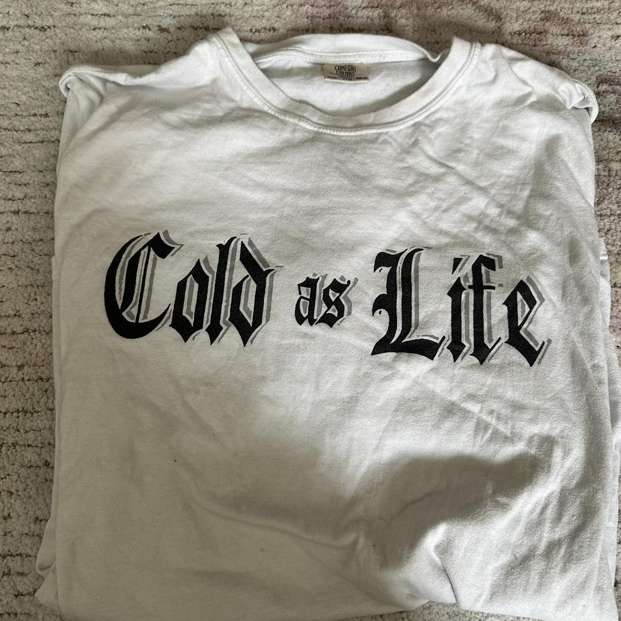 Cold as life shirt #coldaslife #hardcore... - Depop