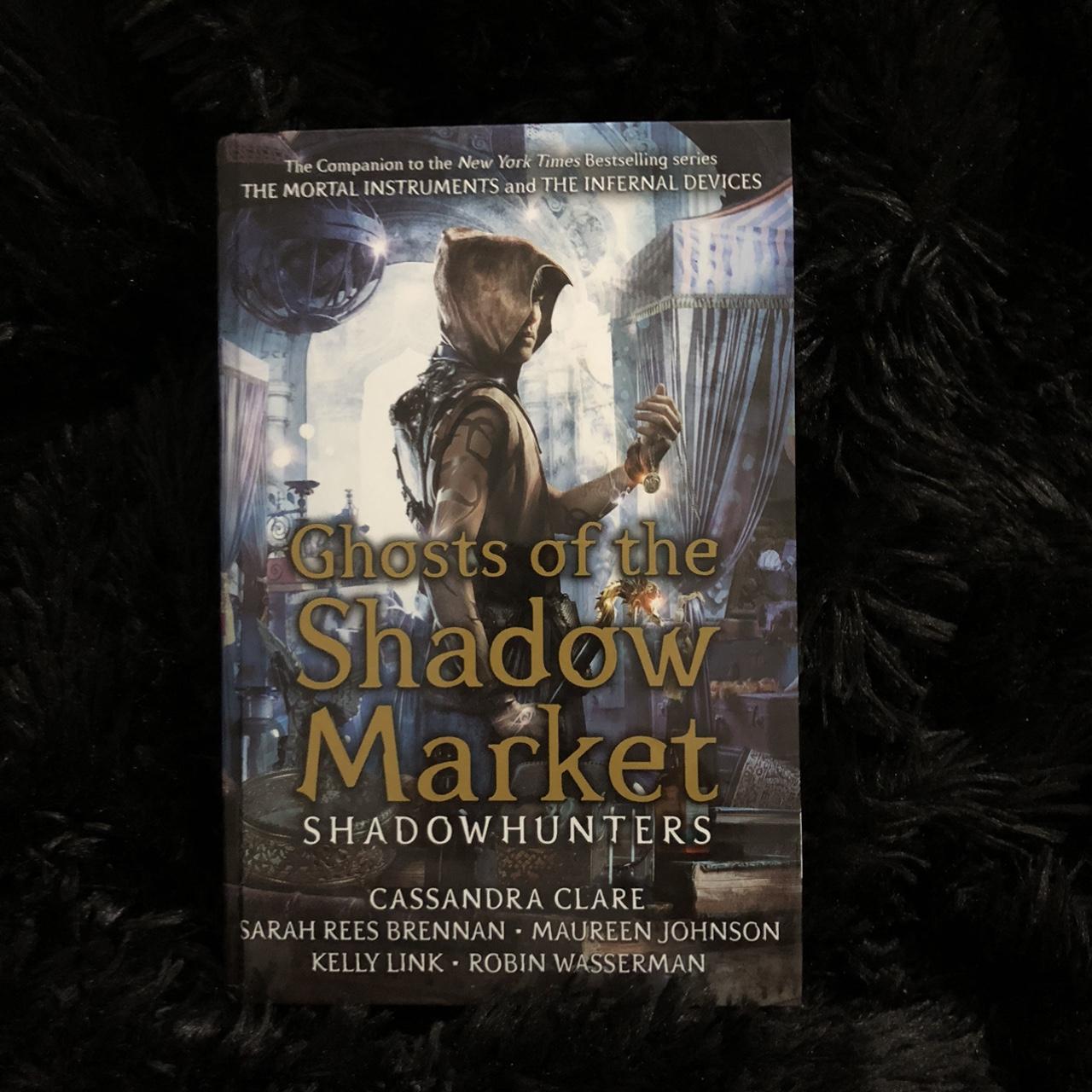 Ghosts of the Shadow Market by Cassandra Clare, spin... - Depop