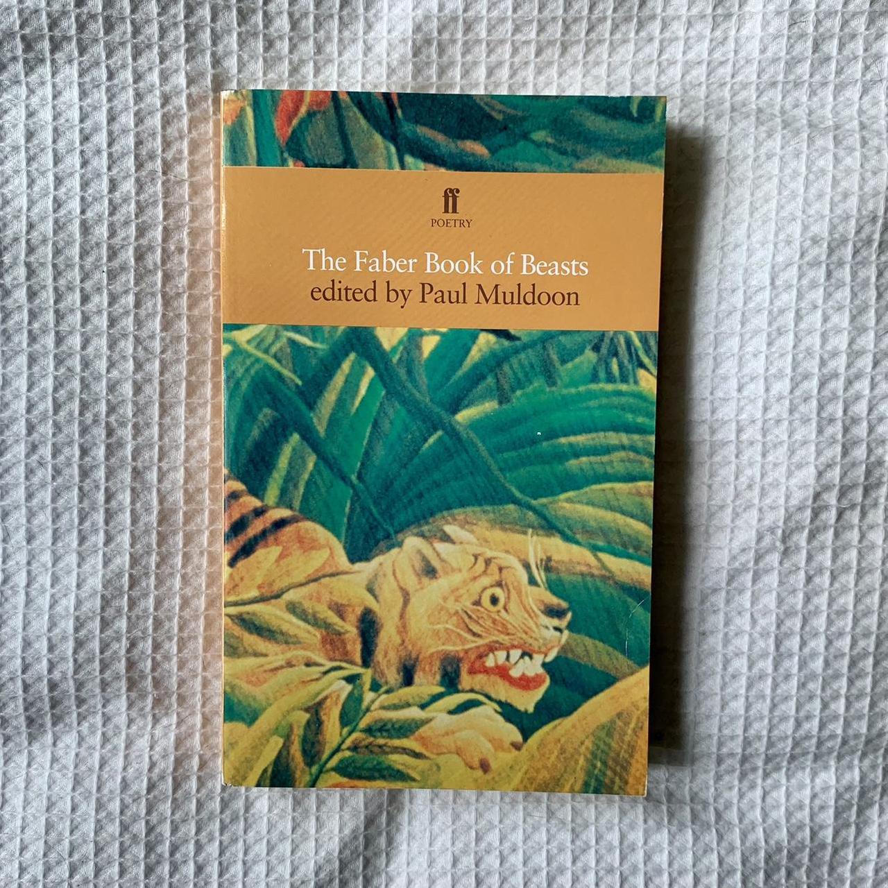 THE FABER BOOK OF BEASTS edited by PAUL MULDOON •... - Depop