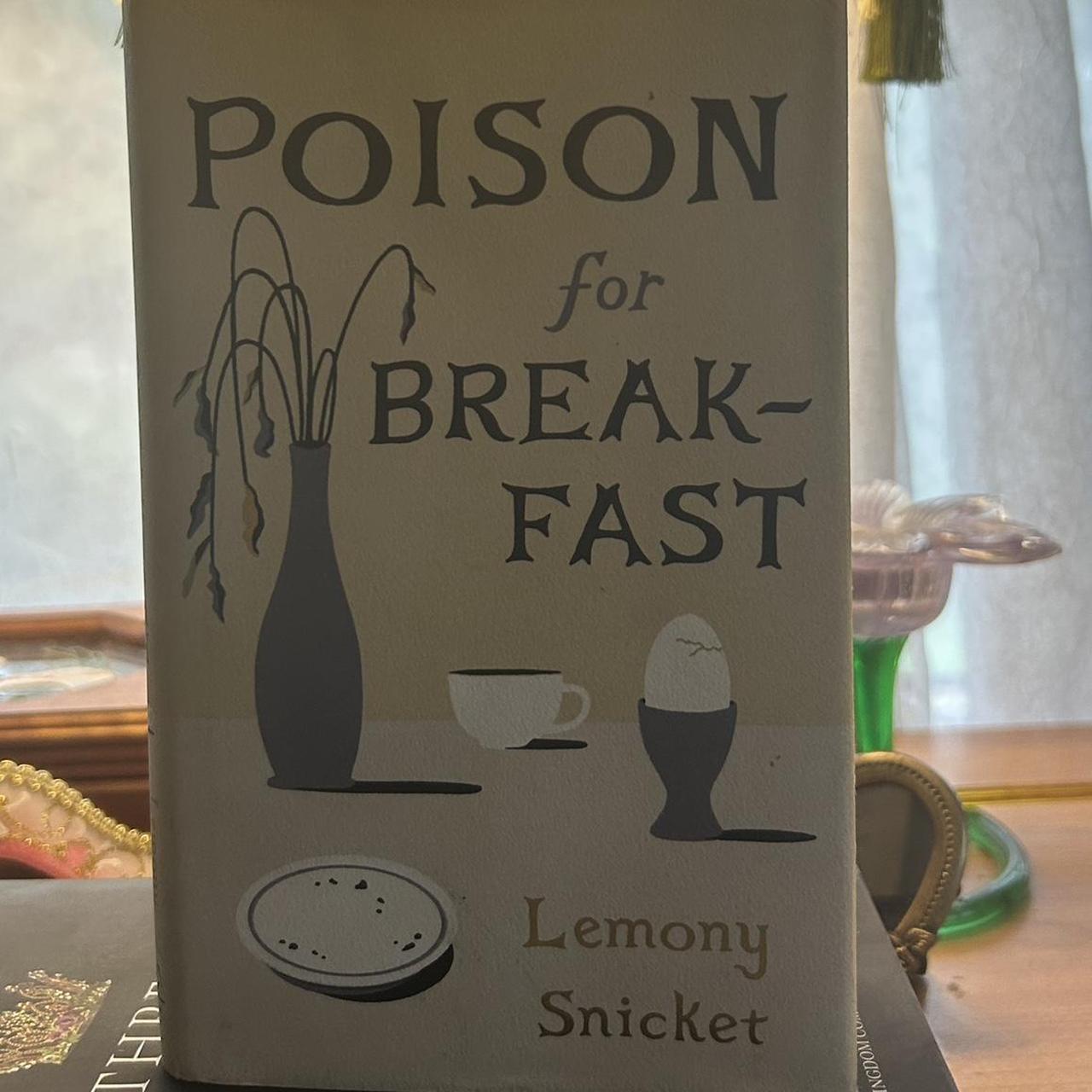 Poison for Breakfast by Lemony Snicket 💌genres:... - Depop