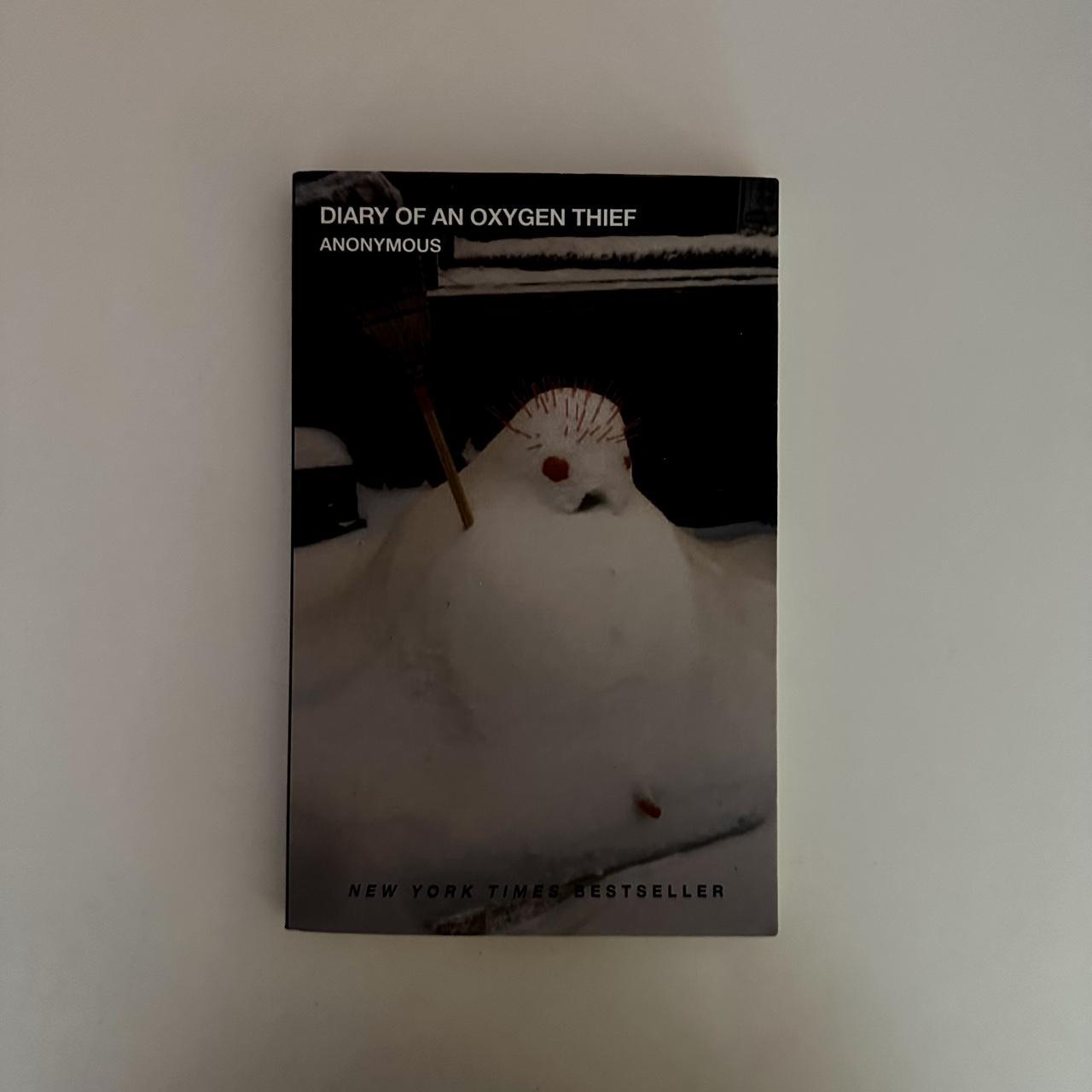 Diary of an Oxygen Thief “ by Anonymous “Diary... - Depop