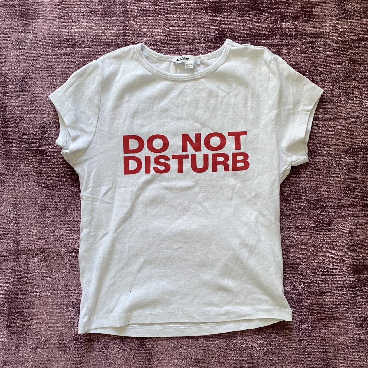 Cutest do not disturb shirt from subdued one size... | Depop