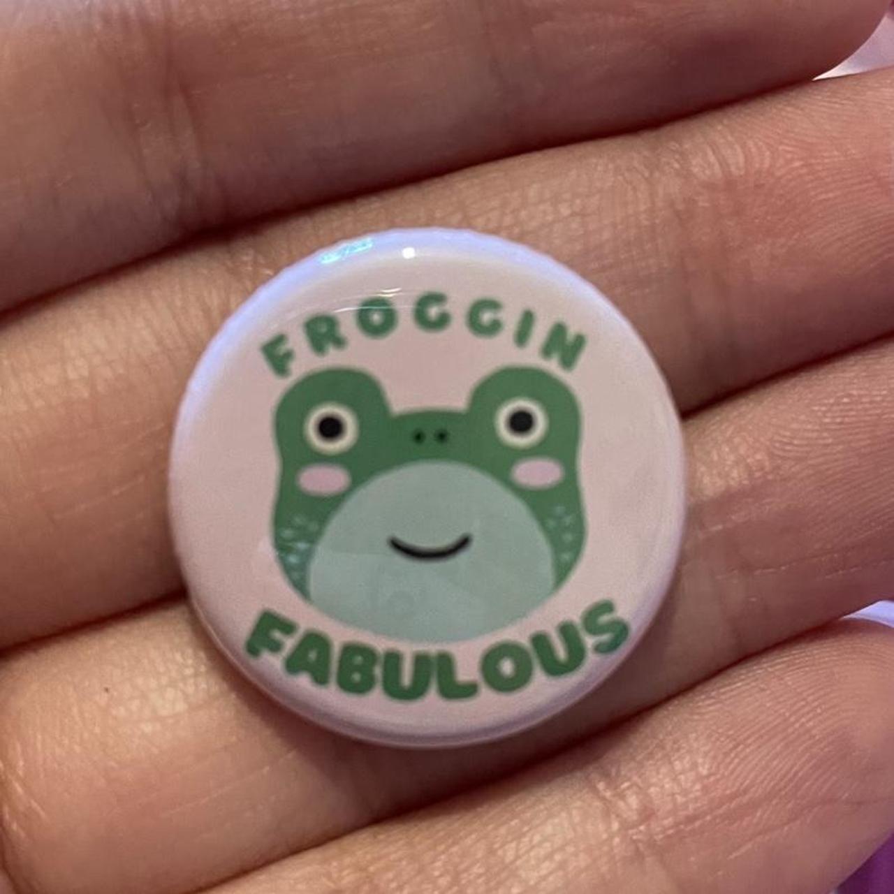 Froggin fabulous pin button badge for all frog... - Depop