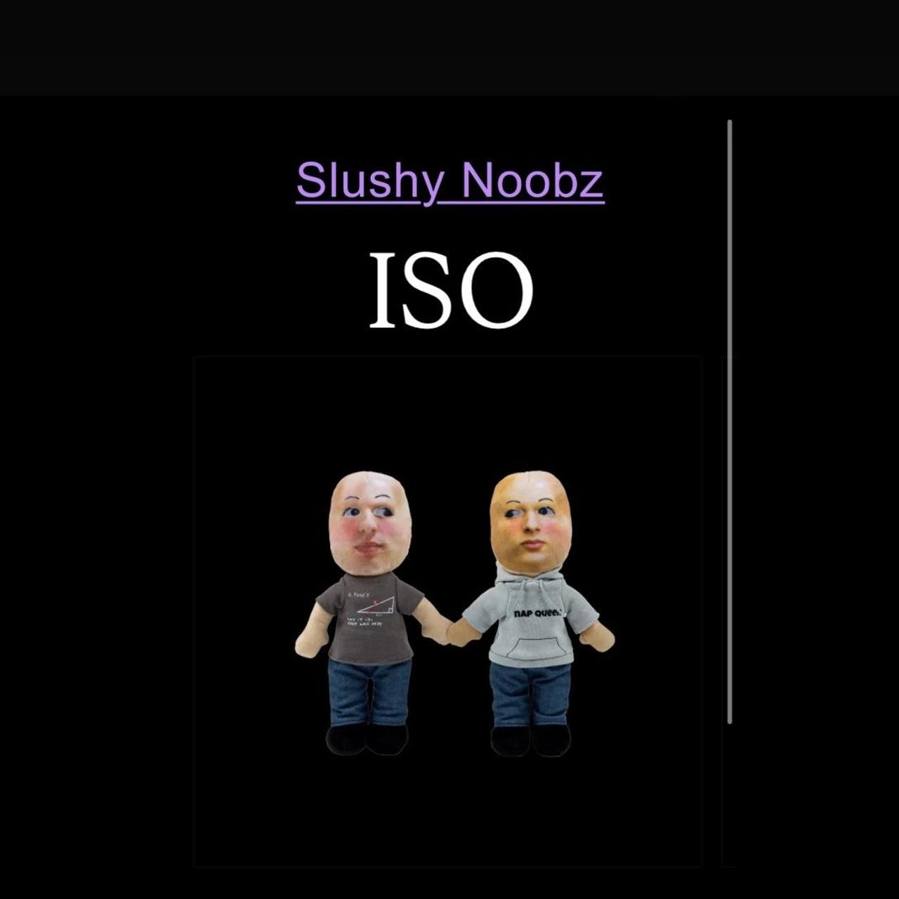 ISO ONLY!!! slushy noobz humbug and marzie plush!... | Depop