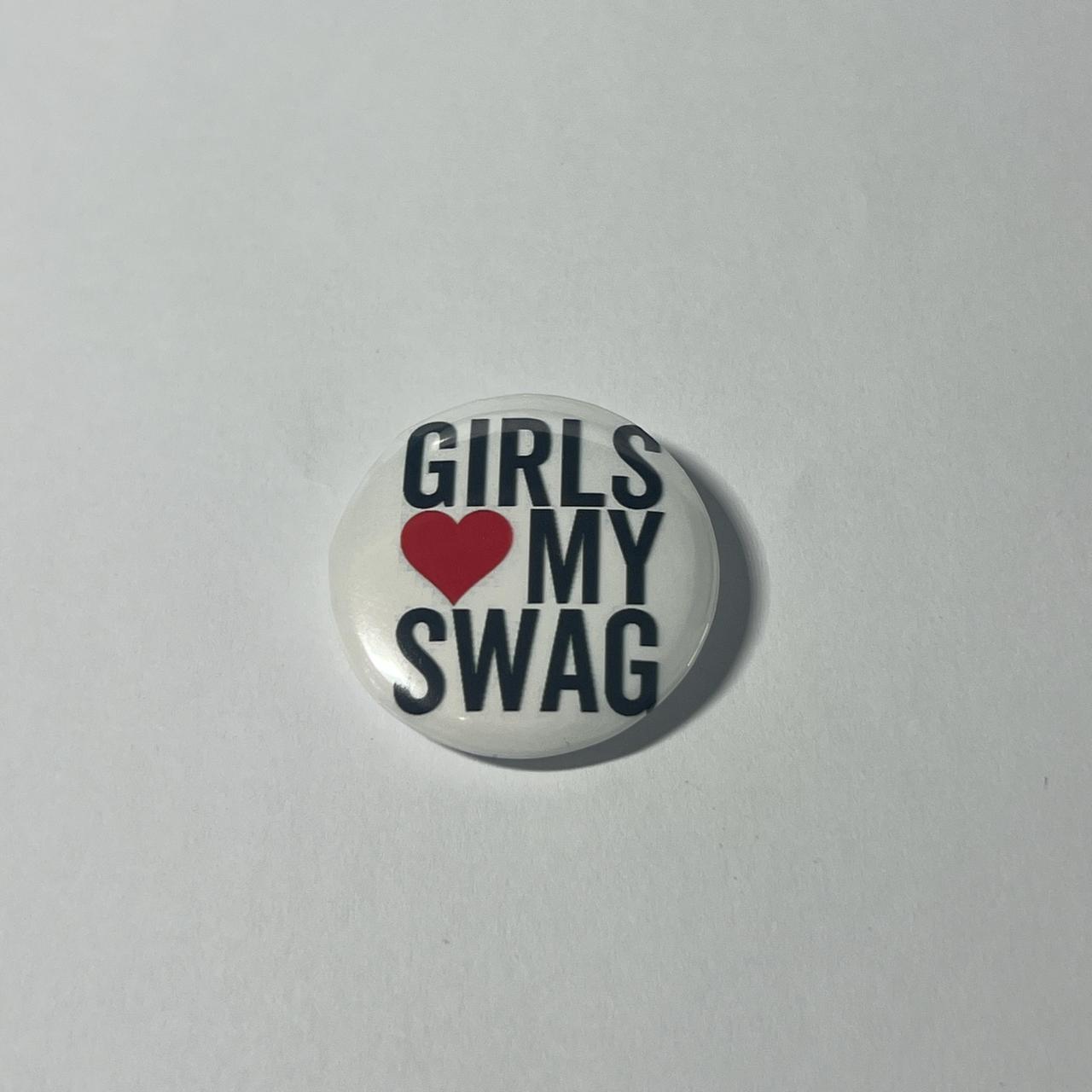 Girls Heart My Swag Button Pin! #button #pin #y2k... | Depop