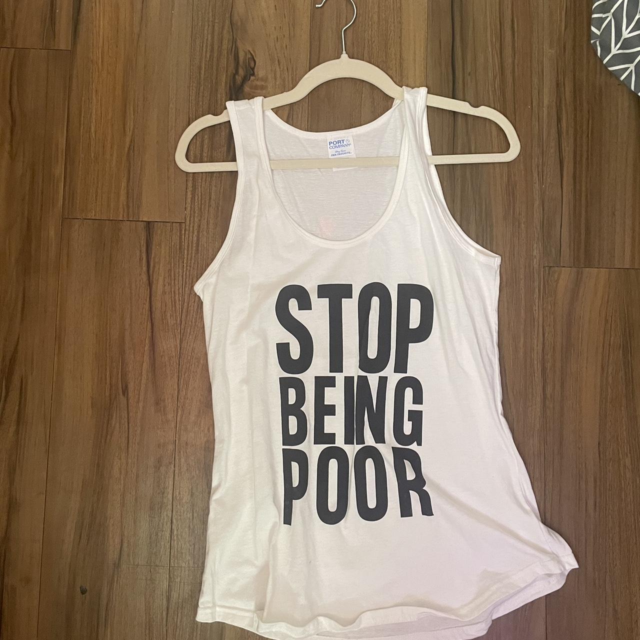 paris hilton stop being poor shirt - tag says xs but... - Depop