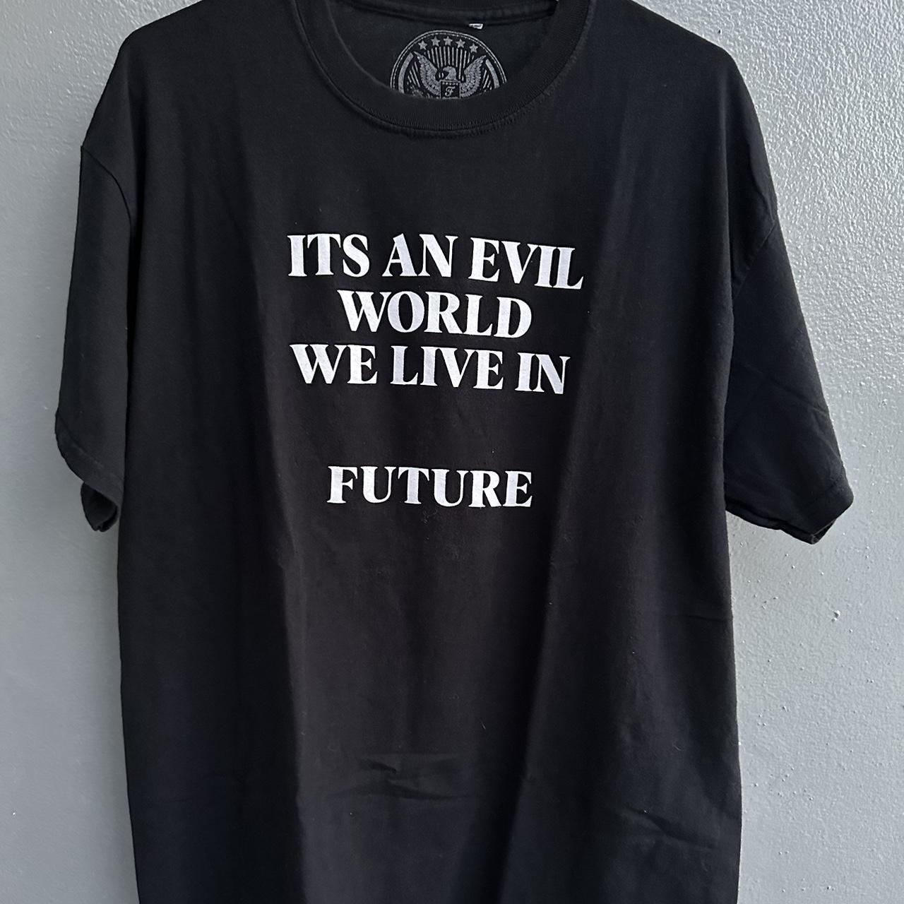 Future “It’s an evil world we live in” Tee Size... - Depop