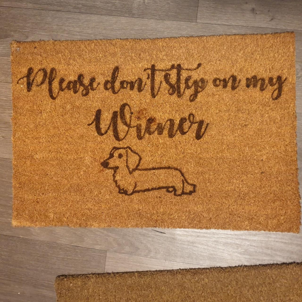 "Please don't step on my Wiener" Custom coir door... - Depop