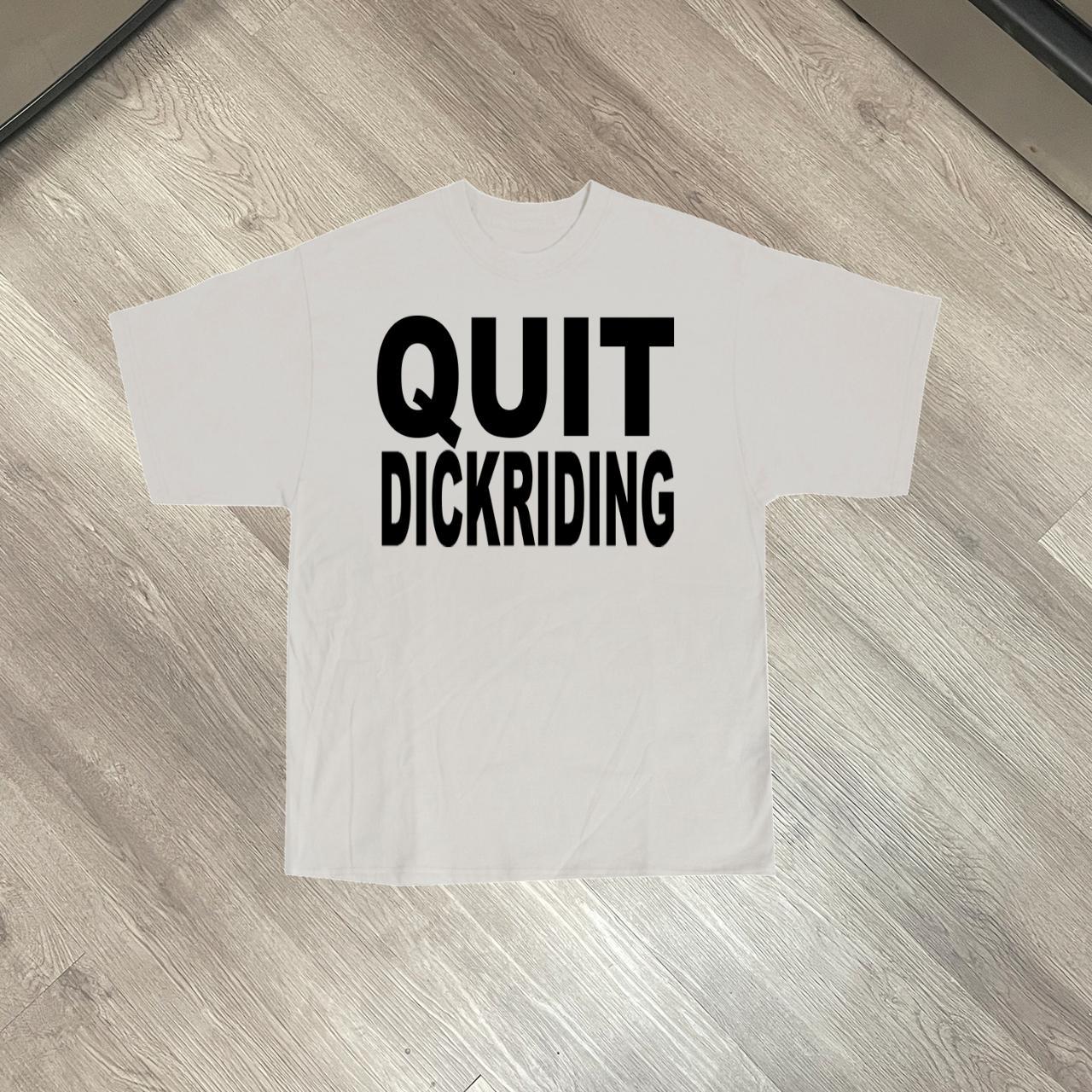 Quit Dickriding Unisex Tee 100% Cotton All Sizes... - Depop