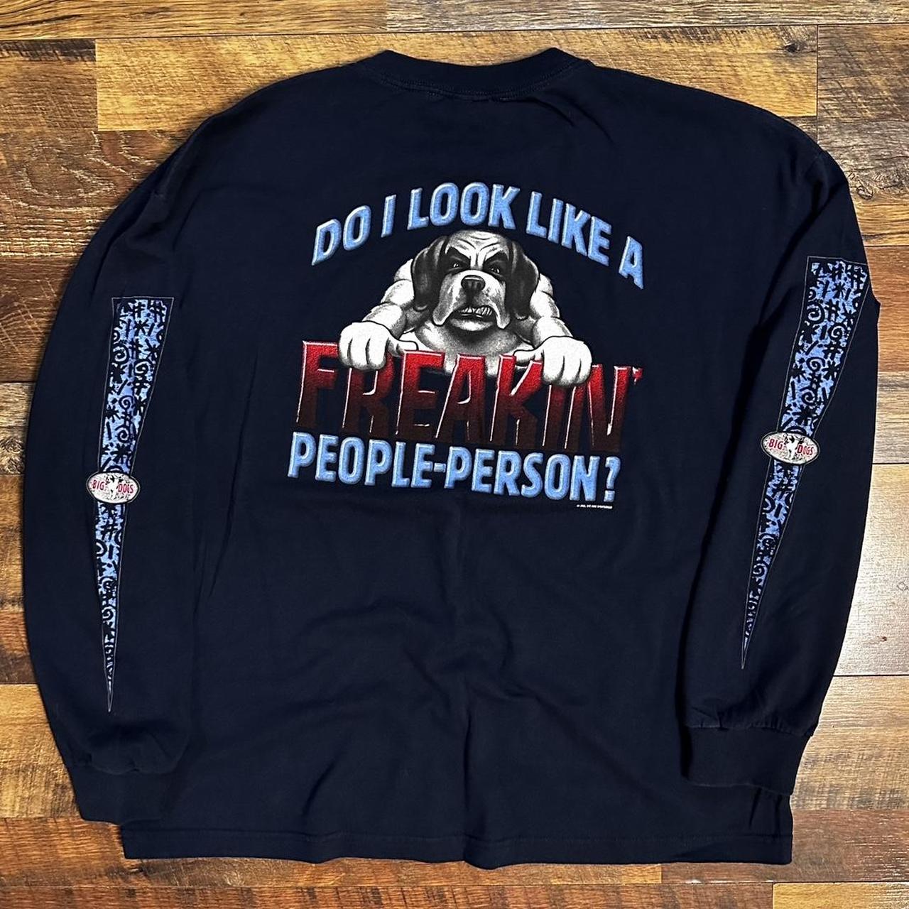 Rare Vintage Y2K 2000 Big Dogs Do I Look Like A... - Depop